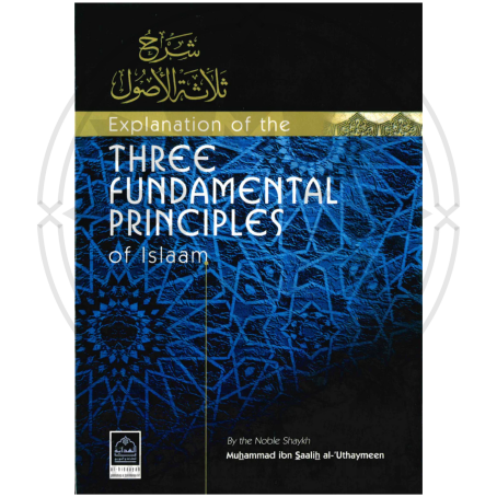 Books › Aqidah (Beliefs) › Explanation Of The Three Fundamental Principles Of Islaam